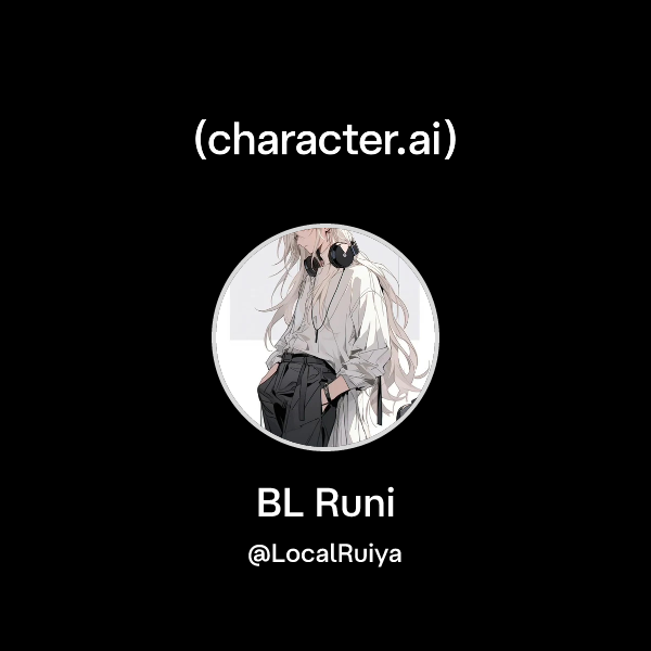 Chat with BL Runi | character.ai | AI Chat, Reimagined–Your Words. Your ...