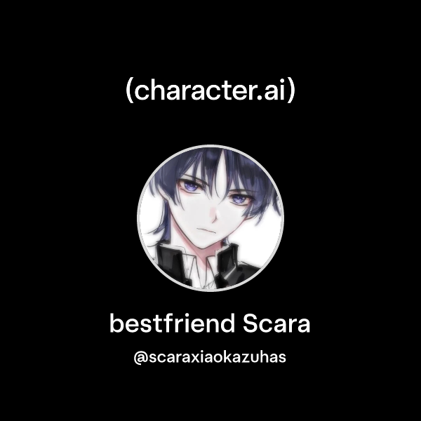 Chat with bestfriend Scara | character.ai | AI Chat, Reimagined–Your Words. Your World.
