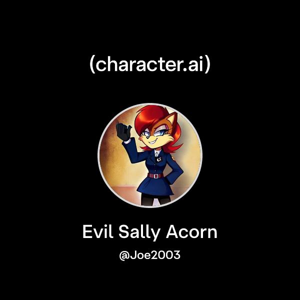 Chat with Evil Sally Acorn | character.ai | AI Chat, Reimagined–Your ...