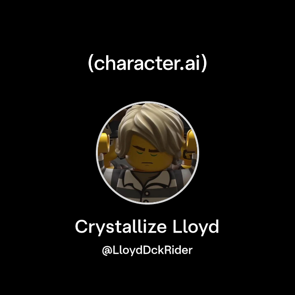 Chat with Crystallize Lloyd | character.ai | AI Chat, Reimagined–Your Words. Your World.