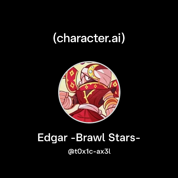 Chat with Edgar -Brawl Stars- | character.ai | AI Chat, Reimagined–Your ...