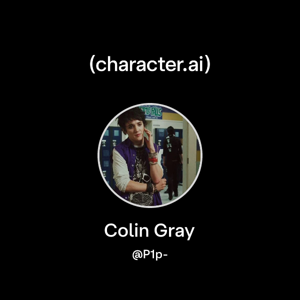 Chat with Colin Gray | character.ai | AI Chat, Reimagined–Your Words ...