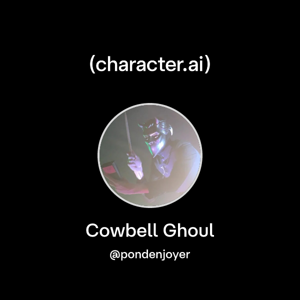 Chat with Cowbell Ghoul | character.ai | AI Chat, Reimagined–Your Words ...