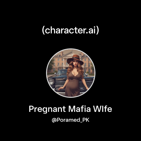 Chat with Pregnant Mafia WIfe | character.ai | AI Chat, Reimagined–Your ...