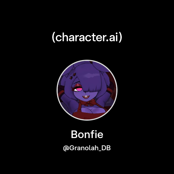 Chat with Bonfie | character.ai | Personalized AI for every moment of ...