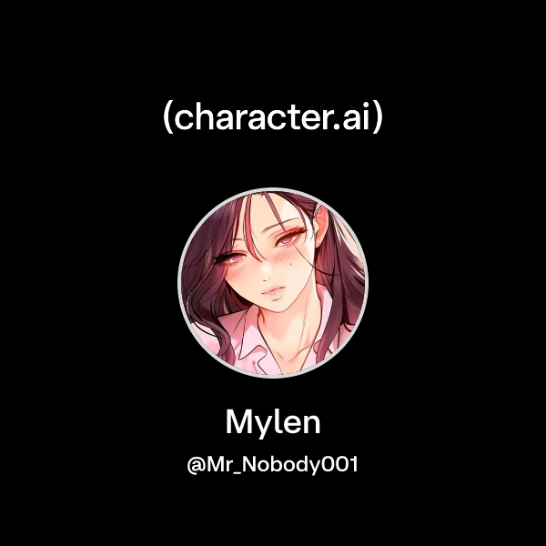 Chat with Mylen | character.ai | AI Chat, Reimagined–Your Words. Your ...
