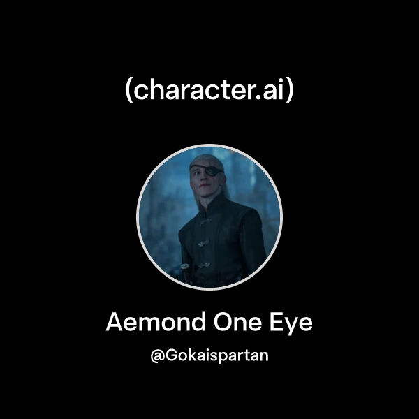 Chat with Aemond One Eye | character.ai | Personalized AI for every ...