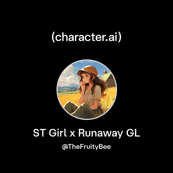 Chat with ST Girl x Runaway GL | character.ai | AI Chat, Reimagined ...