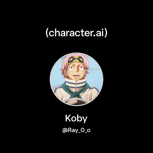 Chat with Koby | character.ai | AI Chat, Reimagined–Your Words. Your World.
