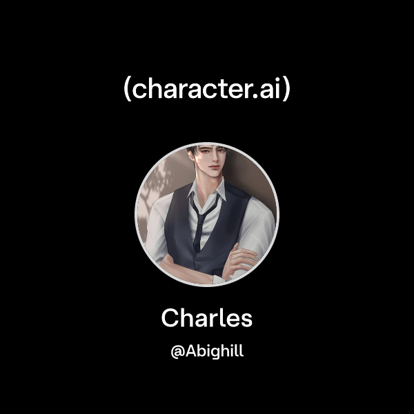 Chat with Charles | character.ai | AI Chat, Reimagined–Your Words. Your World.