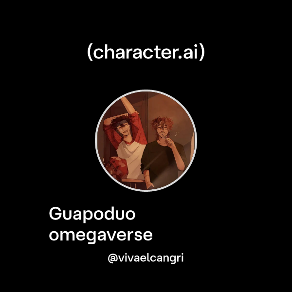Chat with Guapoduo omegaverse | character.ai | Personalized AI for ...