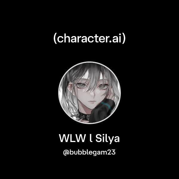 Chat with WLW l Silya | character.ai | AI Chat, Reimagined–Your Words ...