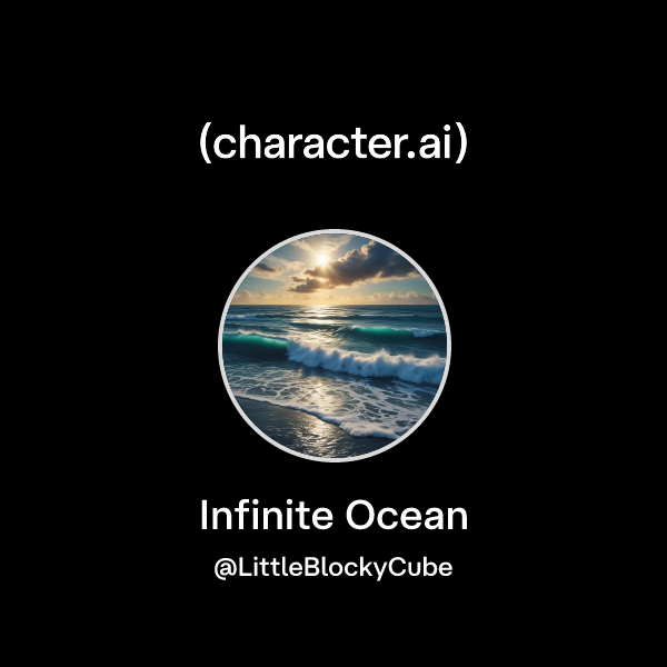 Chat with Infinite Ocean | character.ai | AI Chat, Reimagined–Your ...