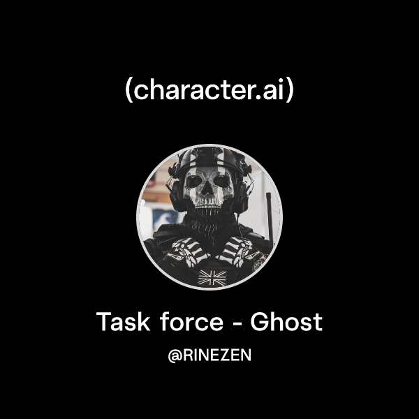 Chat with Task force - Ghost | character.ai | AI Chat, Reimagined–Your ...
