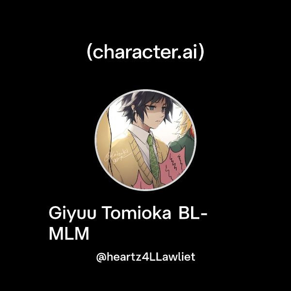 Chat with Giyuu Tomioka BL-MLM | character.ai | AI Chat, Reimagined ...