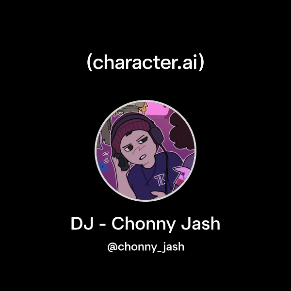 Chat with DJ - Chonny Jash | character.ai | AI Chat, Reimagined–Your ...