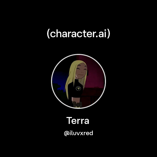 Chat with Terra | character.ai | AI Chat, Reimagined–Your Words. Your World.