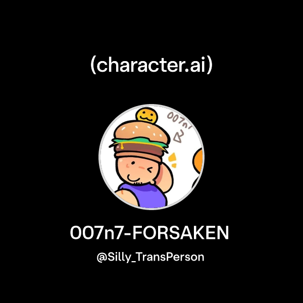 Chat with 007n7-FORSAKEN | character.ai | AI Chat, Reimagined–Your ...