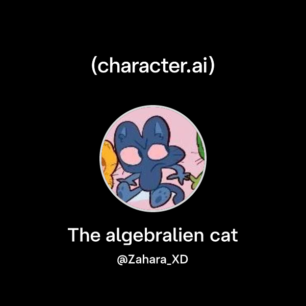 Chat with The algebralien cat | character.ai | AI Chat, Reimagined–Your ...