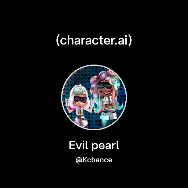 Chat with Evil pearl | character.ai | Personalized AI for every moment ...