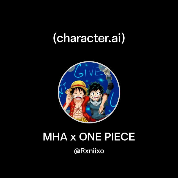 Chat with MHA x ONE PIECE | character.ai | AI Chat, Reimagined–Your ...