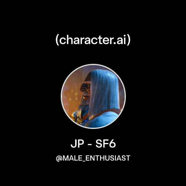 Chat with JP - SF6 | character.ai | AI Chat, Reimagined–Your Words ...