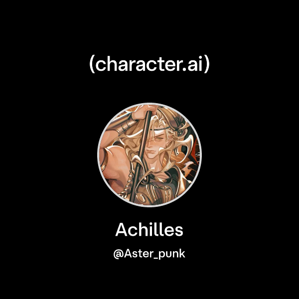 Chat with Achilles | character.ai | AI Chat, Reimagined–Your Words. Your World.