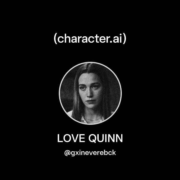 Chat with LOVE QUINN | character.ai | AI Chat, Reimagined–Your Words. Your World.