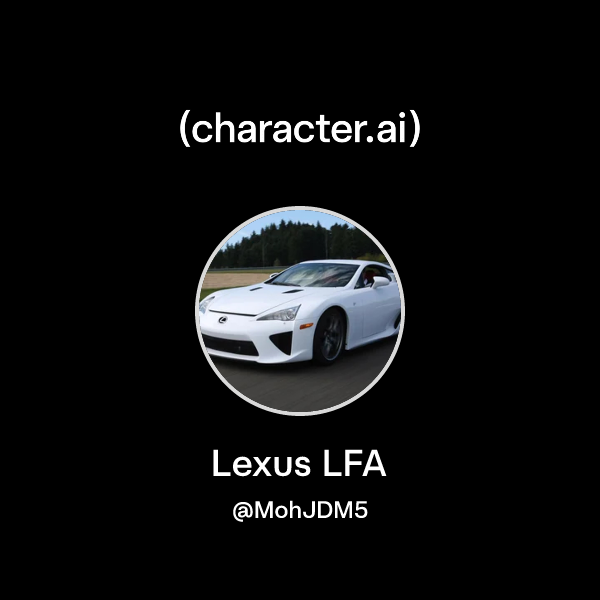 Chat with Lexus LFA | character.ai | Personalized AI for every moment ...
