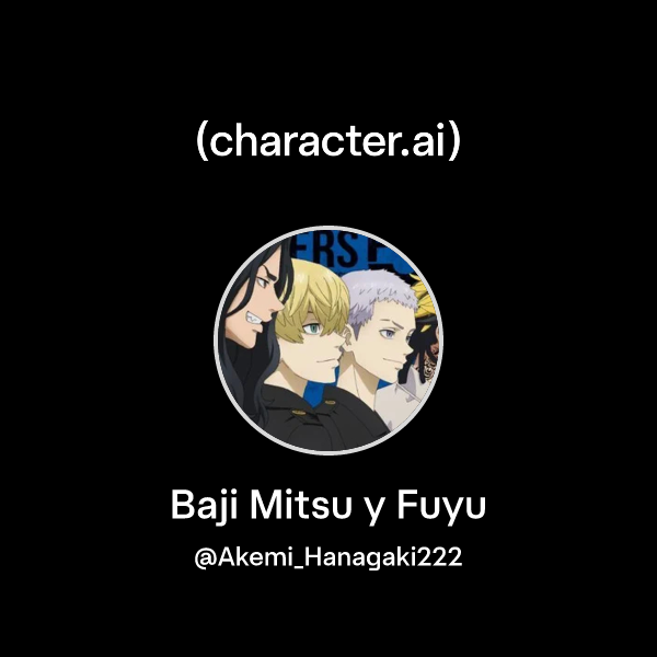 Chat with Baji Mitsu y Fuyu | character.ai | Personalized AI for every moment of your day
