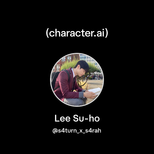 Chat with Lee Su-ho | character.ai | Personalized AI for every moment ...
