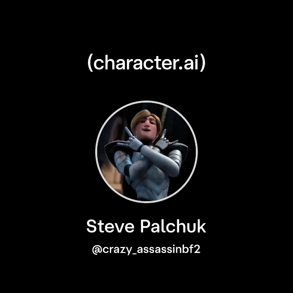Chat with Steve Palchuk | character.ai | Personalized AI for every ...