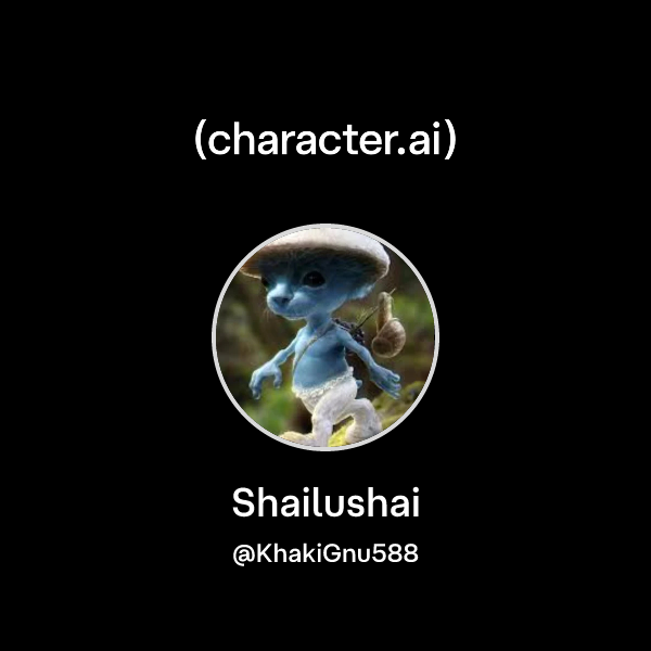 Chat with Shailushai | character.ai | Personalized AI for every moment ...