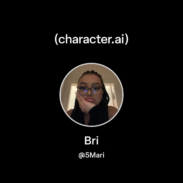 Chat with Bri | character.ai | AI Chat, Reimagined–Your Words. Your World.