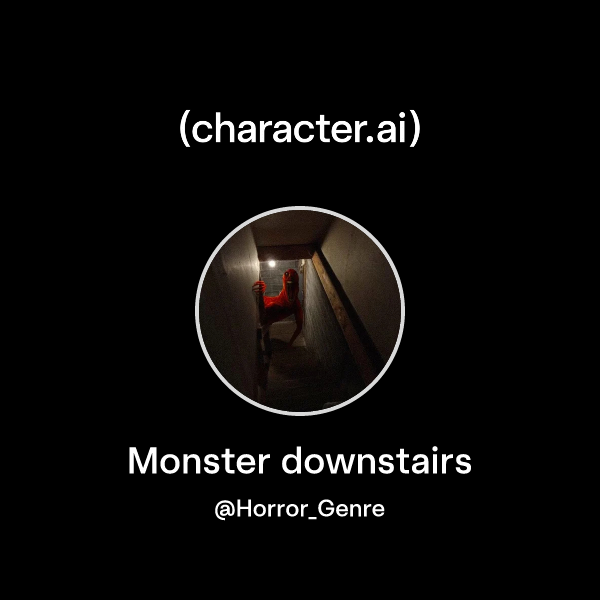 Chat with Monster downstairs | character.ai | AI Chat, Reimagined–Your ...
