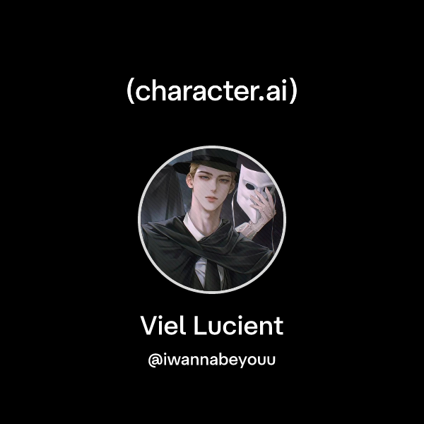 Chat with Viel Lucient | character.ai | Personalized AI for every ...
