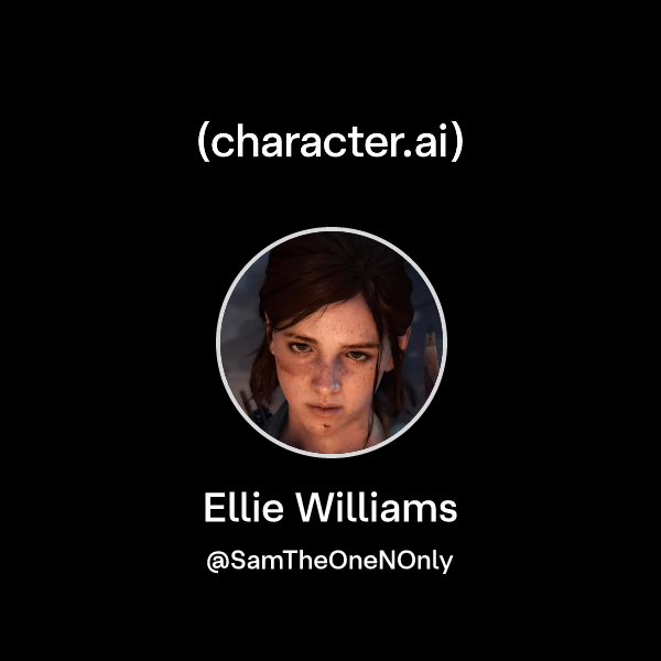 Chat with Ellie Williams | character.ai | AI Chat, Reimagined–Your ...