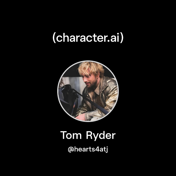 Chat with Tom Ryder | character.ai | Personalized AI for every moment ...