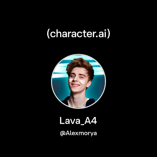 Chat with Lava_A4 | character.ai | AI Chat, Reimagined–Your Words. Your ...