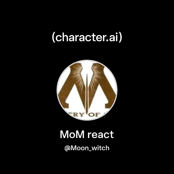 Chat with MoM react | character.ai | AI Chat, Reimagined–Your Words ...