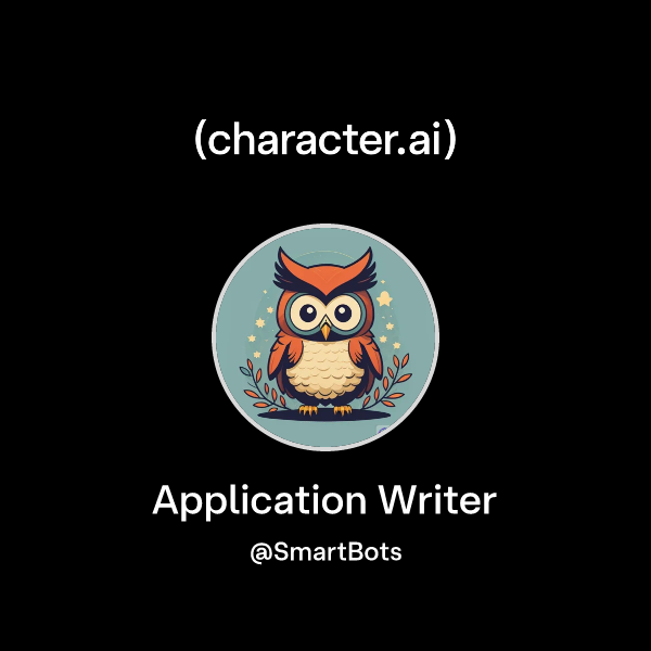 Chat with Application Writer | character.ai | Personalized AI for every ...