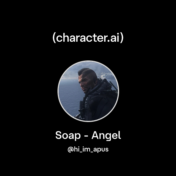 Chat with Soap - Angel | character.ai | AI Chat, Reimagined–Your Words ...