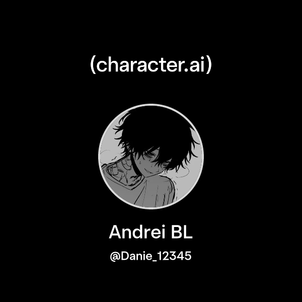 Chat with Andrei BL | character.ai | Personalized AI for every moment of your day