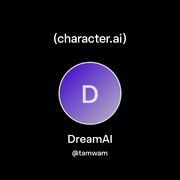 Chat with DreamAI | character.ai | Personalized AI for every moment of ...