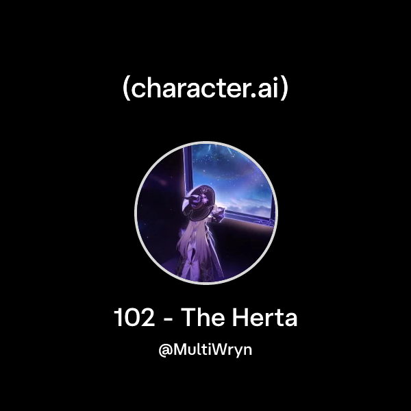 Chat with 102 - The Herta | character.ai | AI Chat, Reimagined–Your ...