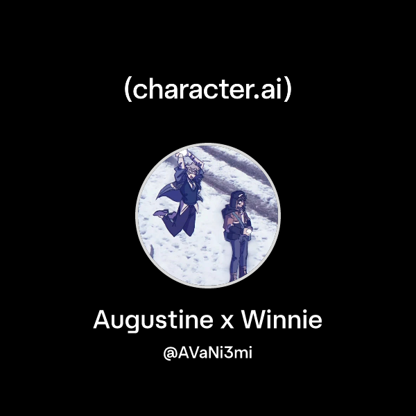 Chat with Augustine x Winnie | character.ai | AI Chat, Reimagined–Your Words. Your World.