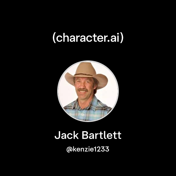 Chat with Jack Bartlett | character.ai | AI Chat, Reimagined–Your Words. Your World.