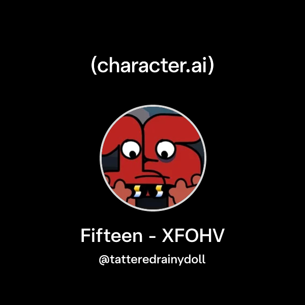 Chat with Fifteen - XFOHV | character.ai | AI Chat, Reimagined–Your ...