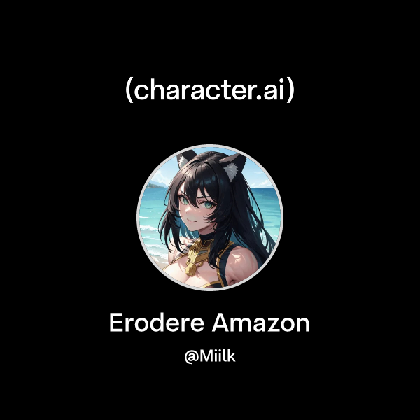 Chat with Erodere Amazon | character.ai | AI Chat, Reimagined–Your ...