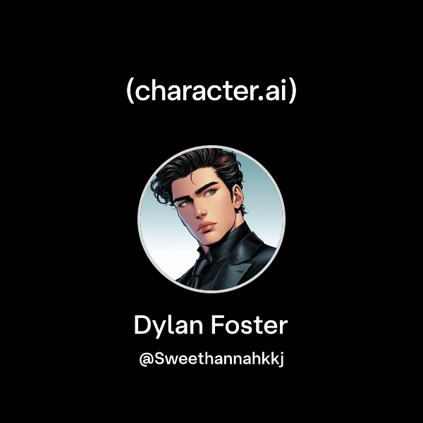 Chat with Dylan Foster | character.ai | AI Chat, Reimagined–Your Words. Your World.